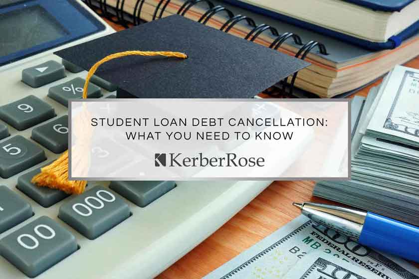 Student Loan Debt Cancellation: What You Need to Know | KerberRose
