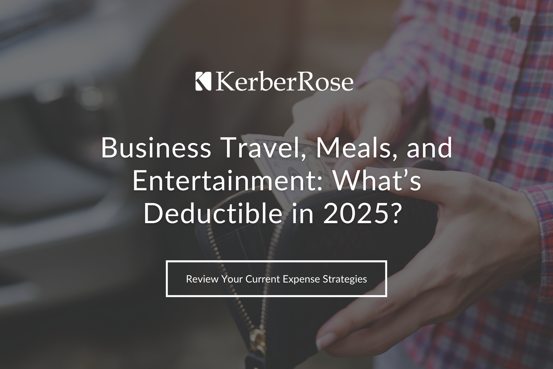 Business Travel, Meals, and Entertainment: What’s Deductible in 2025 ...